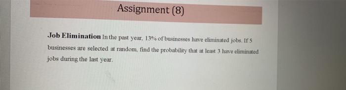 Solved Job Elimination In the past year, 13% of businesses | Chegg.com