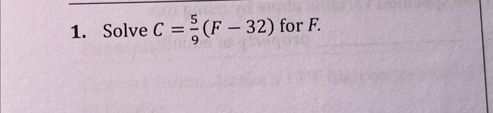 Solved Solve C=59(F-32) ﻿for F. | Chegg.com