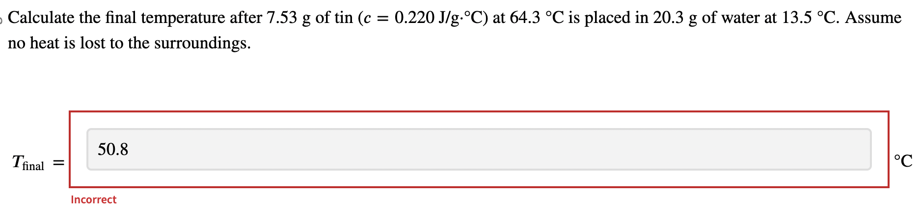 Solved Calculate the final temperature after 7.53g ﻿of | Chegg.com