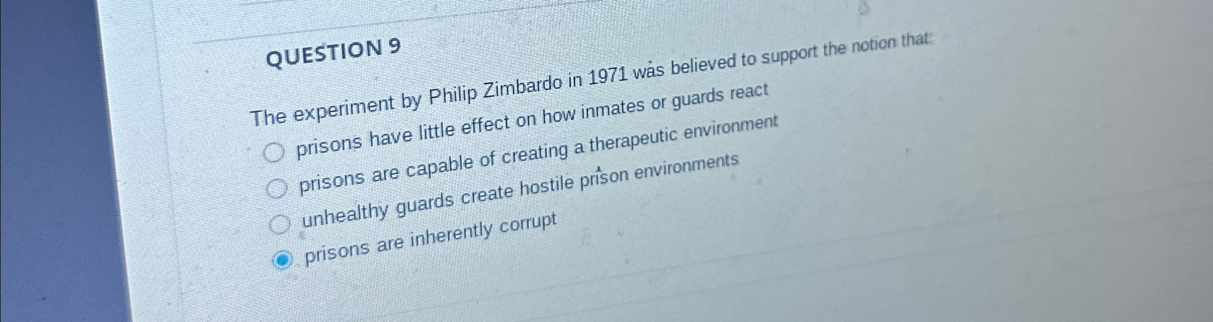 Solved QUESTION 9The experiment by Philip Zimbardo in 1971 | Chegg.com