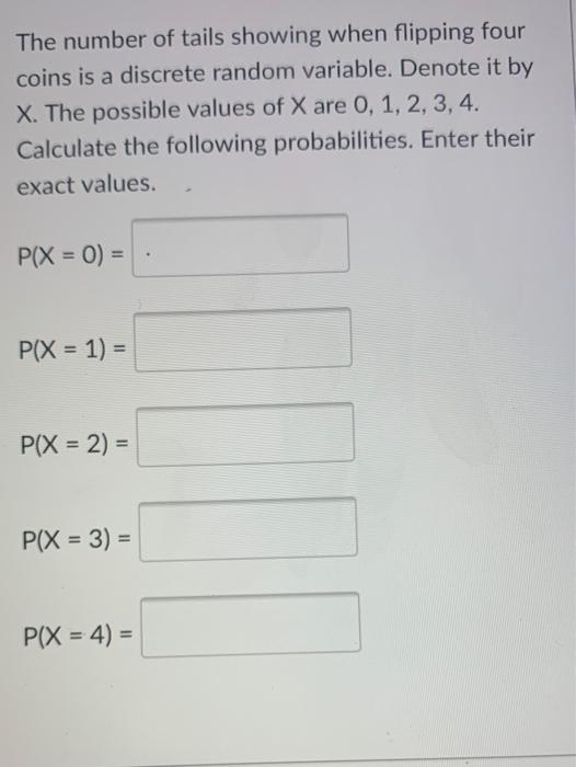 Solved The number of tails showing when flipping four coins | Chegg.com