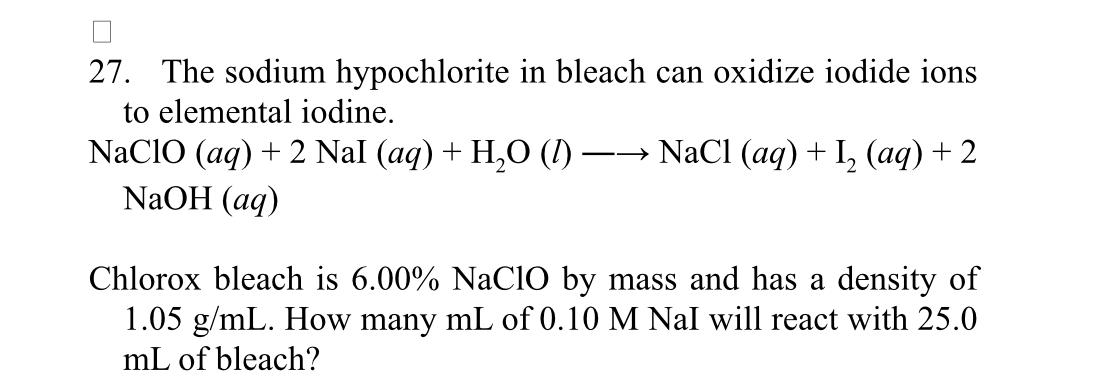 Solved The sodium hypochlorite in bleach can oxidize iodide | Chegg.com