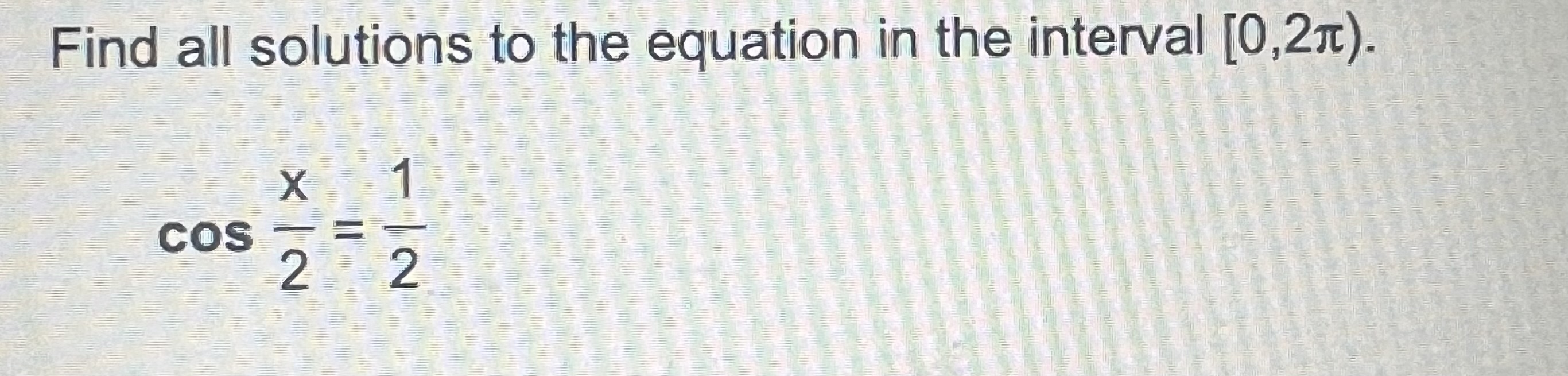 Solved Find all solutions to the equation in the interval | Chegg.com