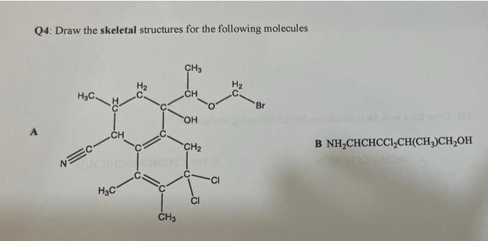 Solved Q4: Draw the skeletal structures for the following | Chegg.com