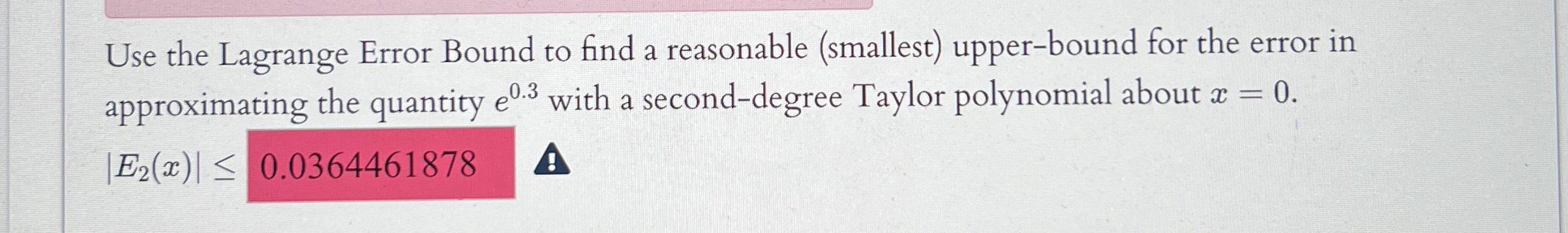 Solved Use the Lagrange Error Bound to find a reasonable | Chegg.com