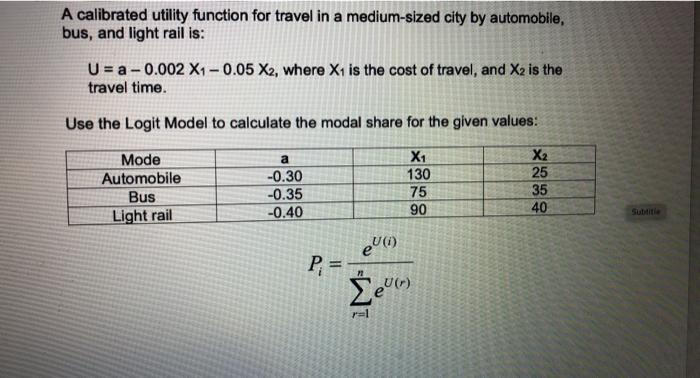 Solved A calibrated utility function for travel in a | Chegg.com