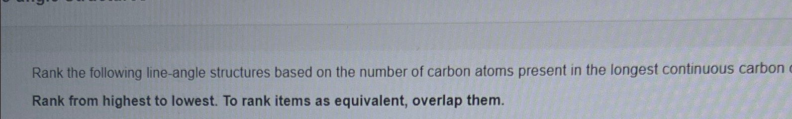 Rank the following line-angle structures based on the | Chegg.com