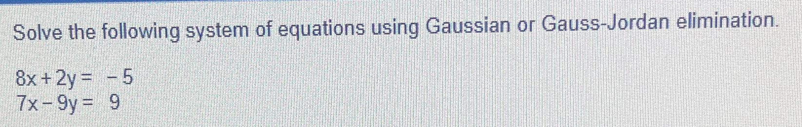 Solved Solve the following system of equations using | Chegg.com