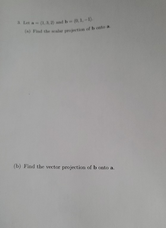 Solved (a) Find the scalar projection of b onto a. 3. Let a | Chegg.com