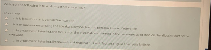 Solved Which of the following is true of empathetic | Chegg.com