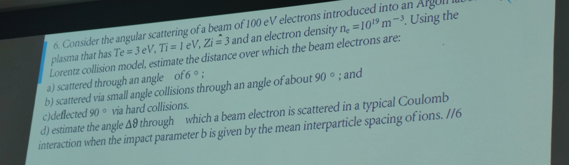 Solved Consider the angular scattering of a beam of 100 ﻿eV | Chegg.com