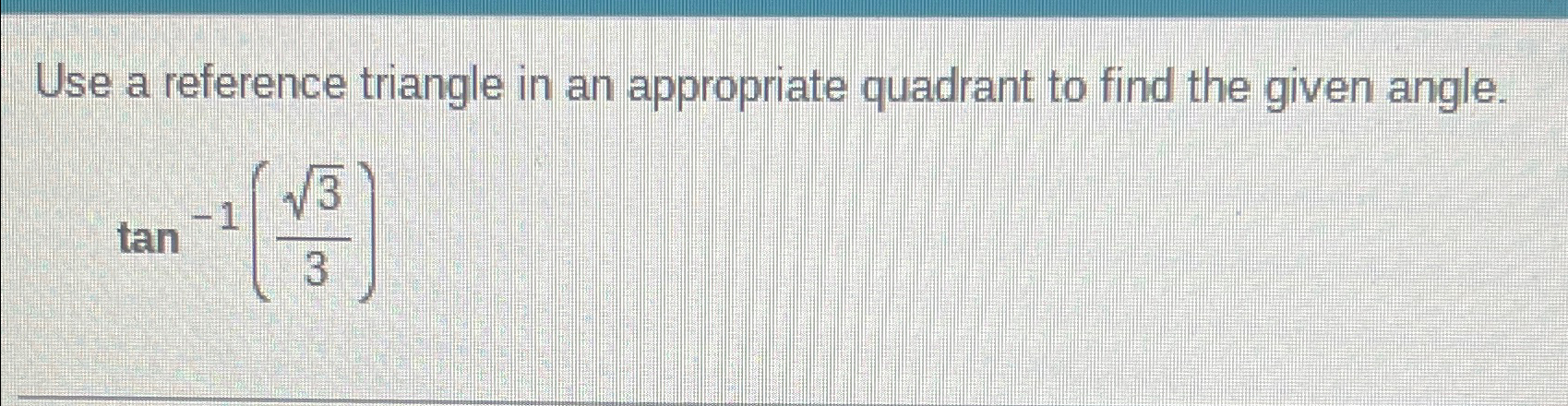 Solved Use a reference triangle in an appropriate quadrant | Chegg.com