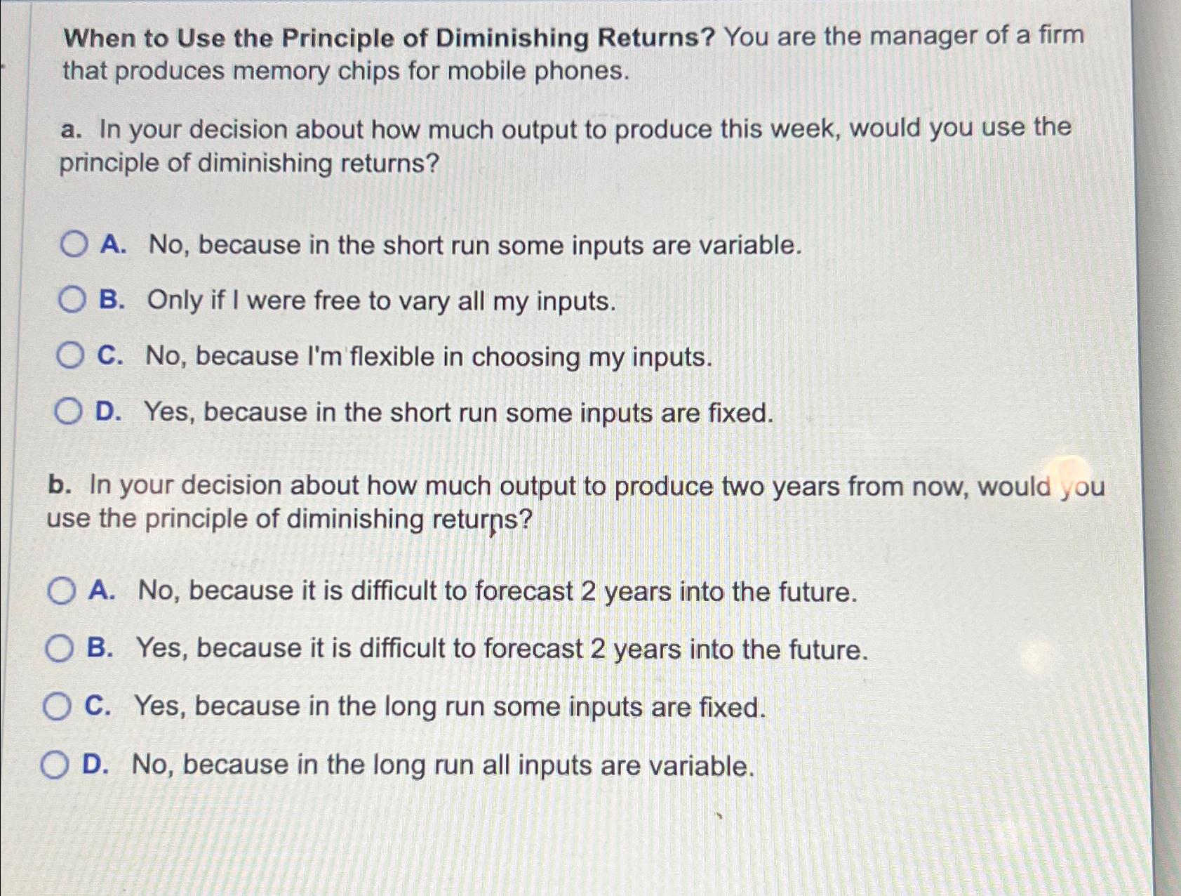 Solved When to Use the Principle of Diminishing Returns? You | Chegg.com