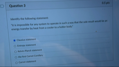 Solved Question 3Identify the following statement:"it is | Chegg.com