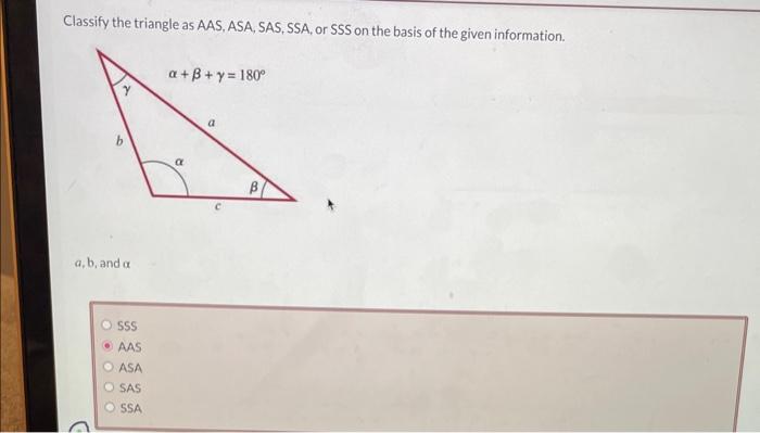 Solved Classify the triangle as AAS, ASA, SAS, SSA, or SSS | Chegg.com