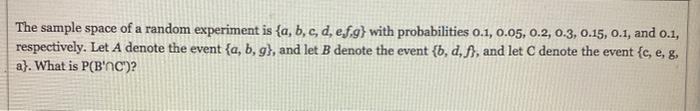 Solved The sample space of a random experiment is (a, b, c, | Chegg.com