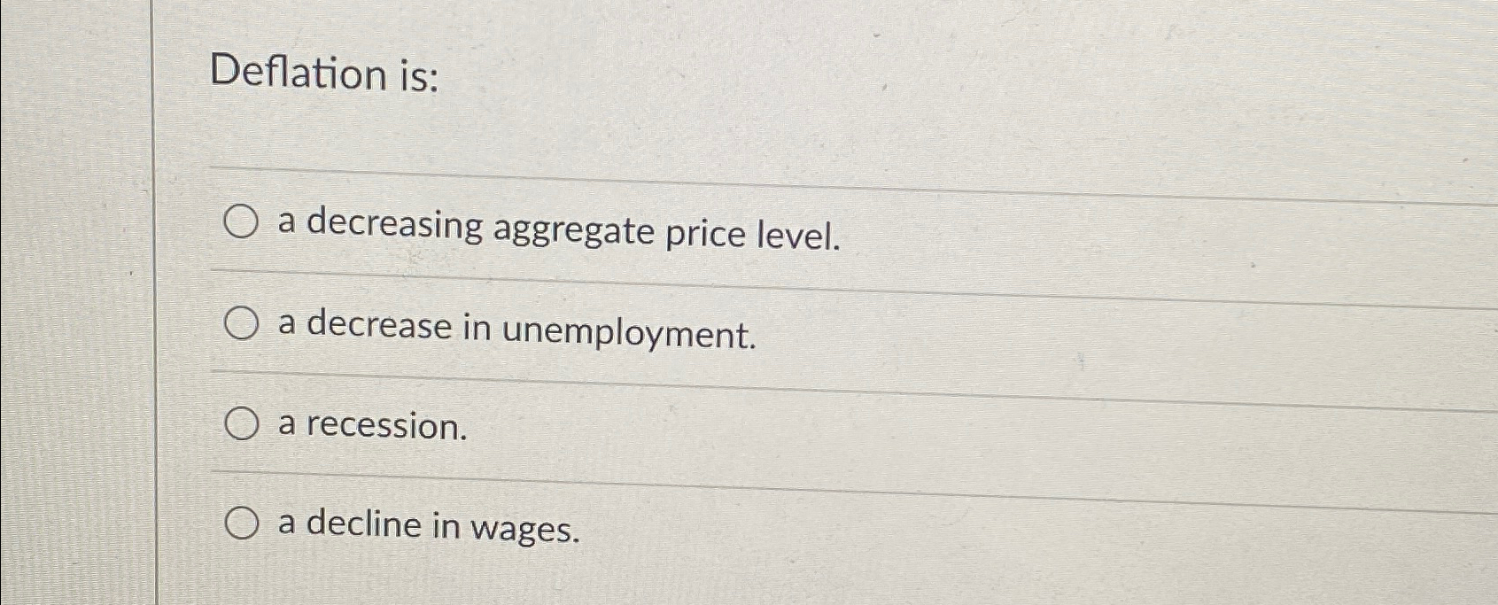 Solved Deflation is:a decreasing aggregate price level.a | Chegg.com