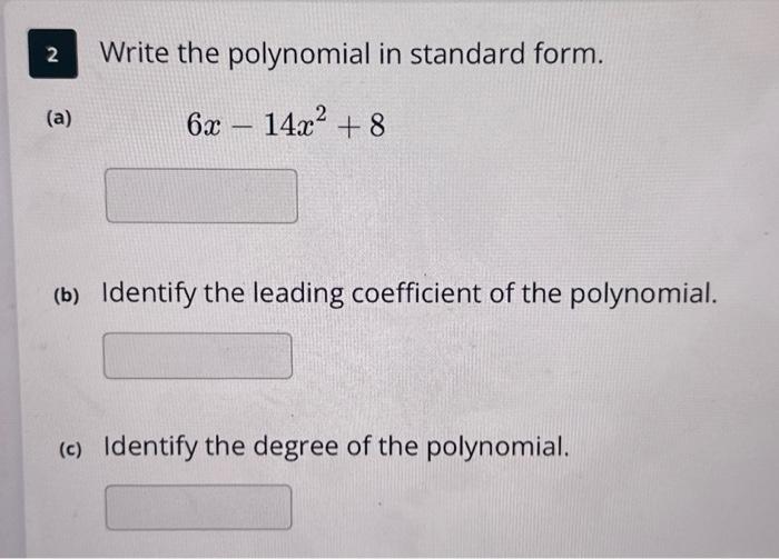 Solved Write the polynomial in standard form. (a) 6x−14x2+8 | Chegg.com