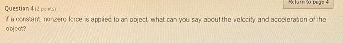 Solved Question 4 (2 points) If a constant, nonzero force is | Chegg.com