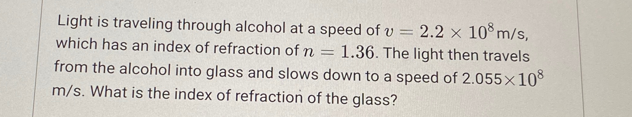 Solved Light is traveling through alcohol at a speed of | Chegg.com