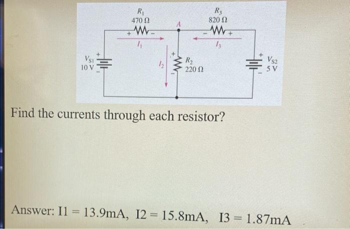 Solved Find the currents through each resistor? Answer: | Chegg.com