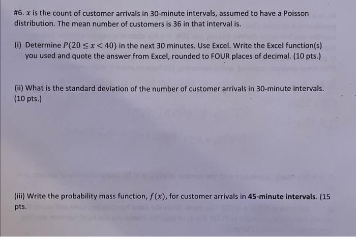 Solved \#6. x is the count of customer arrivals in 30 | Chegg.com