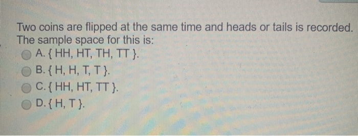 Solved Two coins are flipped at the same time and heads or | Chegg.com