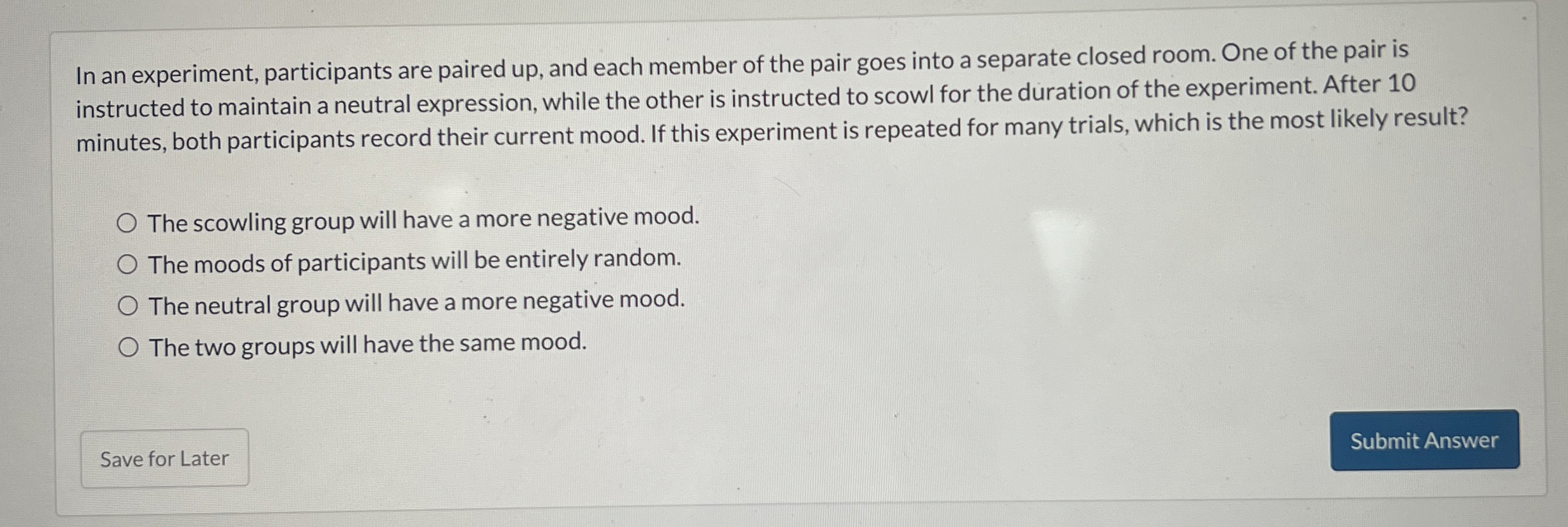Solved In an experiment, participants are paired up, ﻿and | Chegg.com