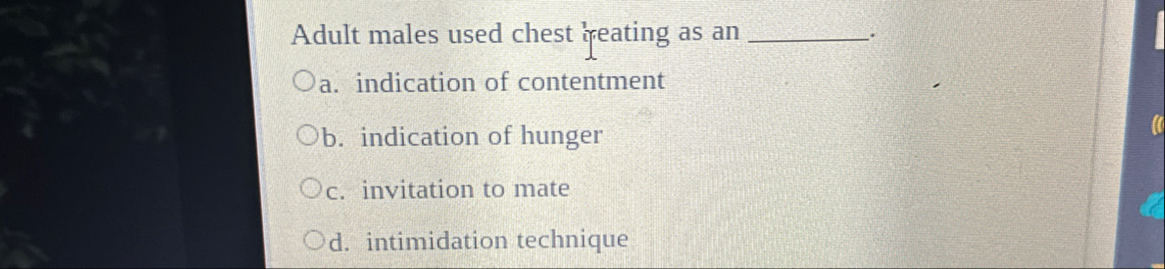 Solved Adult males used chest 'reating as an a. ﻿indication | Chegg.com
