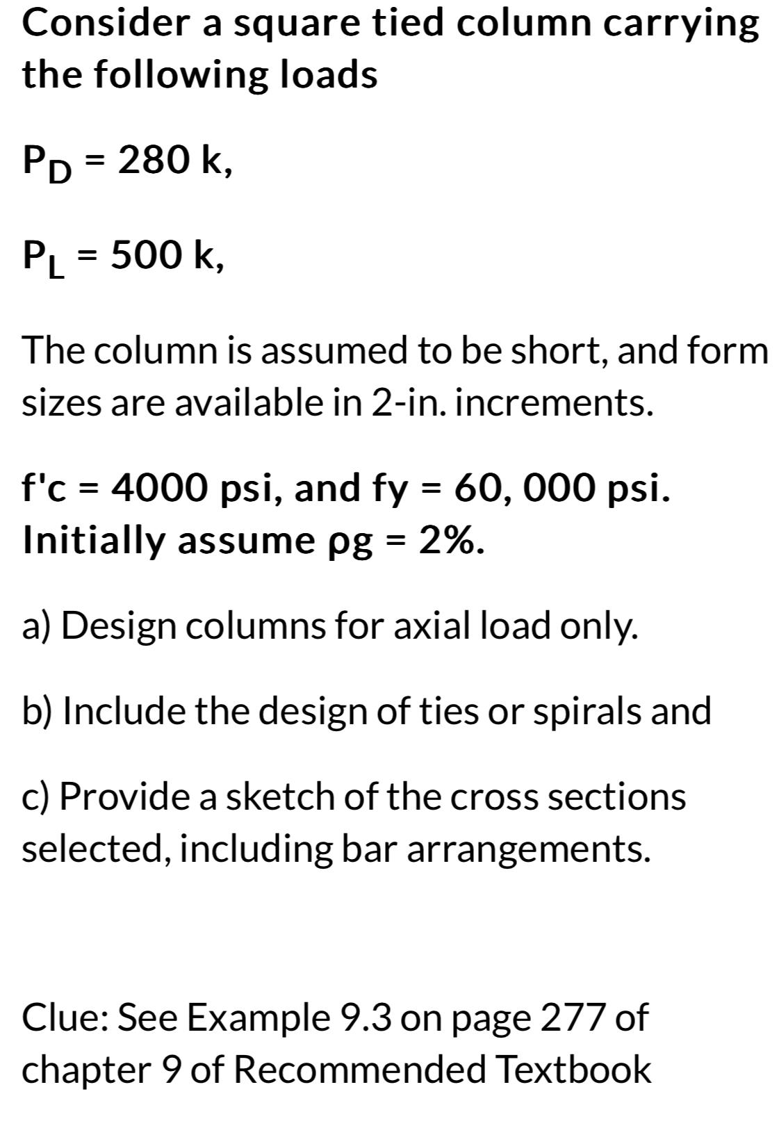 Solved Consider a square tied column carrying the following | Chegg.com