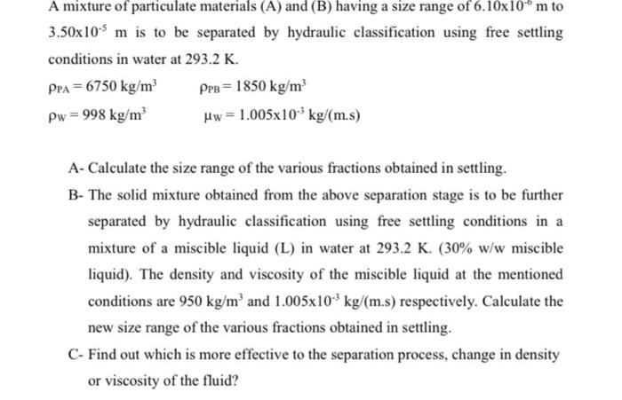 Solved A mixture of particulate materials (A) and (B) having | Chegg.com