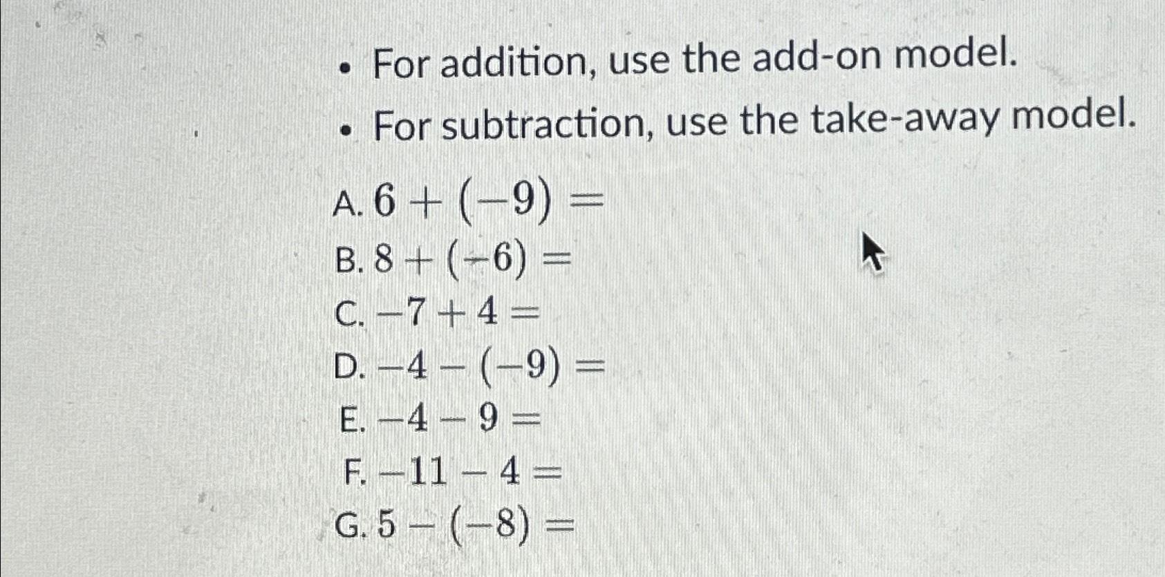 Solved For addition, use the add-on model.For subtraction, | Chegg.com