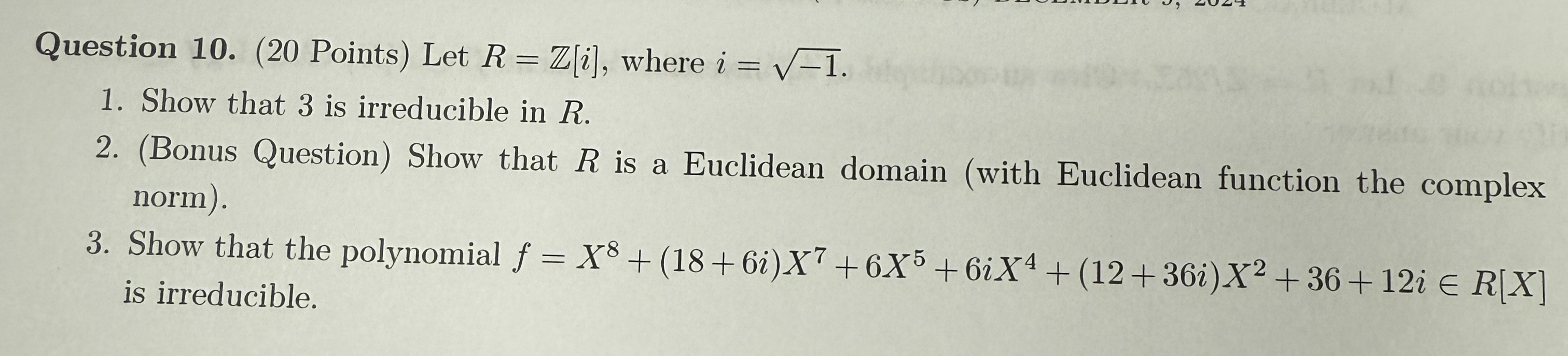Solved Question 10. (20 ﻿Points) ﻿Let R=Z[i], ﻿where | Chegg.com