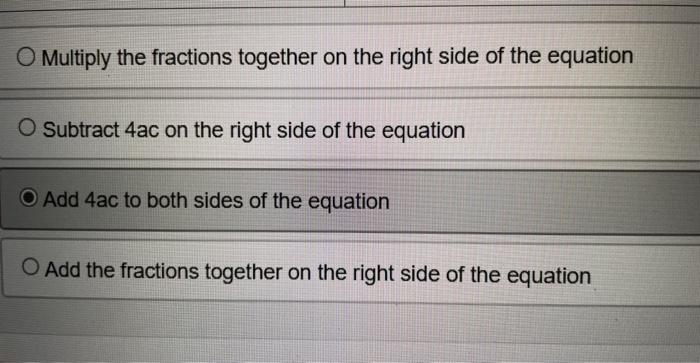 Solved A portion of the quadratic formula proof is shown. | Chegg.com