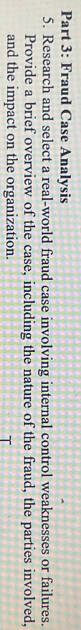 Solved Part 3: Fraud Case Analysis5. ﻿Research and select a | Chegg.com