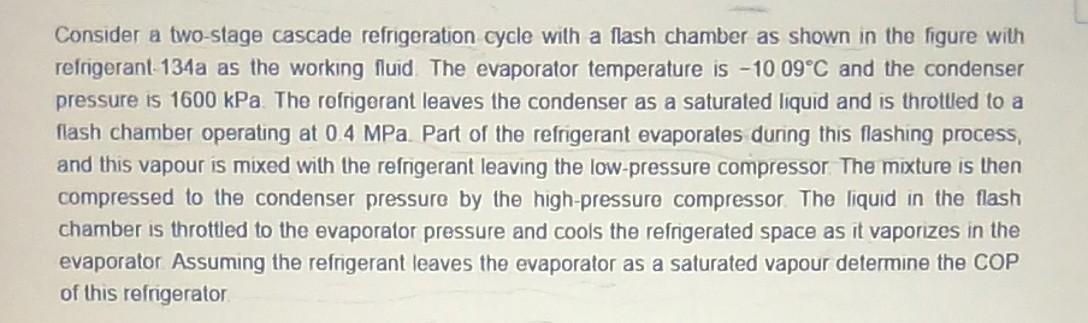 Solved Consider a two-stage cascade refrigeration cycle with | Chegg.com