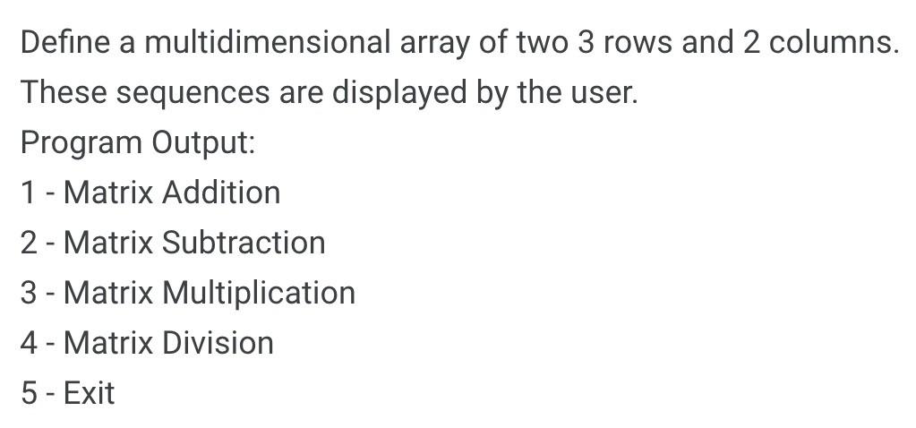 Solved Define a multidimensional array of two 3 rows and 2 | Chegg.com