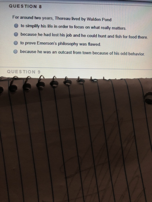 Solved QUESTION 8 For around two years, Thoreau lived by | Chegg.com