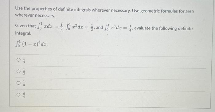 Solved Use the properties of definite integrals wherever | Chegg.com