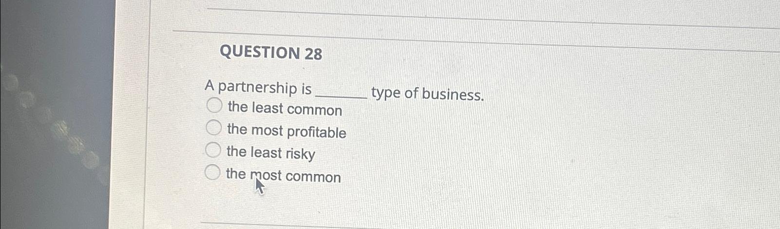 Solved QUESTION 28A partnership is type of business.the | Chegg.com