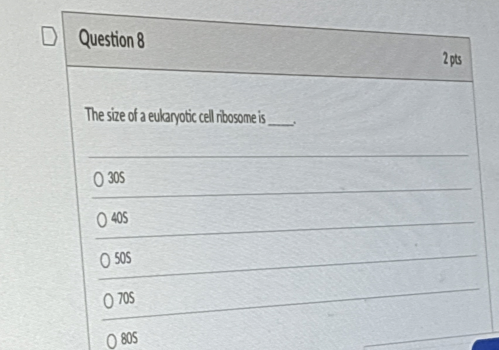 Solved Question 8The size of a eulanyotic cell ribosome | Chegg.com