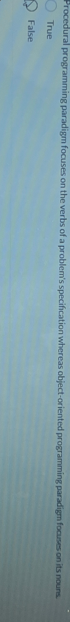 Solved Procedural programming paradigm focuses on the verbs | Chegg.com