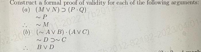 Solved Construct a formal proof of validity for each of the | Chegg.com
