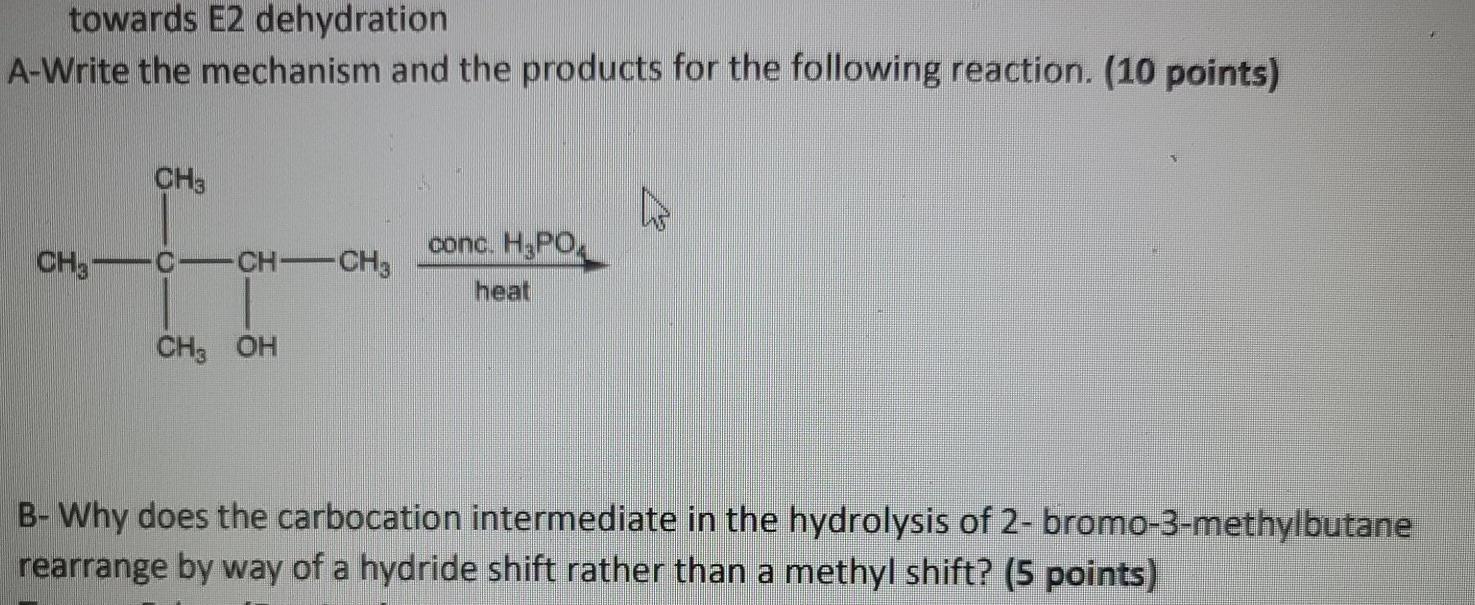 Solved towards E2 dehydration A-Write the mechanism and the | Chegg.com