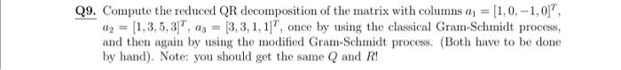 Solved 9. Compute the reduced QR decomposition of the matrix | Chegg.com