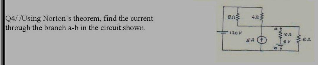Solved 8n3 423 Q4/ /Using Norton's theorem, find the current | Chegg.com