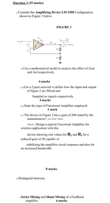 Solved Question 3 (35 marks) Consider the Amplifying Device | Chegg.com