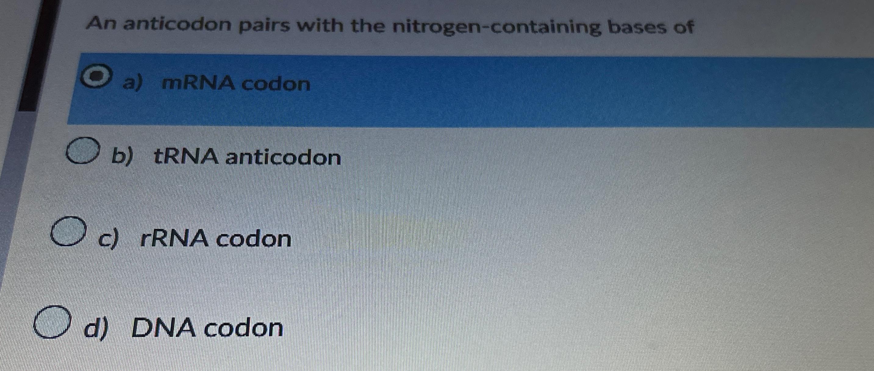 Solved An anticodon pairs with the nitrogen-containing bases | Chegg.com