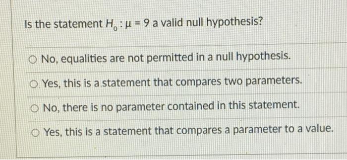 Solved Is the statement Ho : u = 9 a valid null hypothesis? | Chegg.com