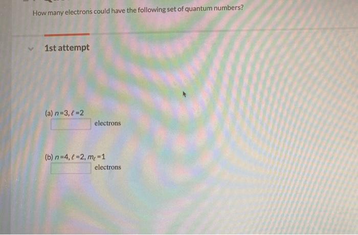 Solved How many electrons could have the following set of | Chegg.com